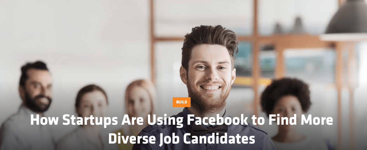 How Startups Are Using Facebook to Find More Diverse Job Candidates ...